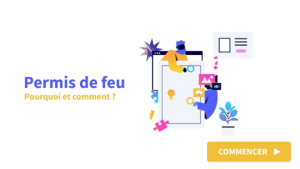 PERMIS DE FEU | Genially