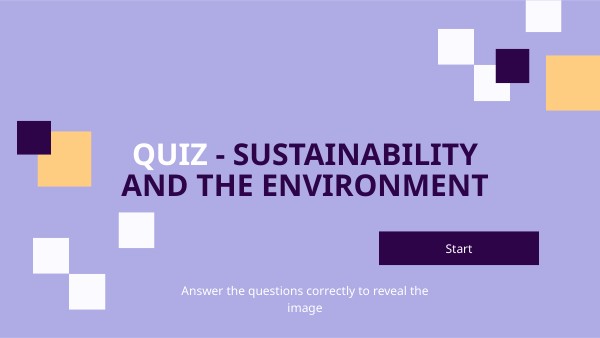 QUIZ- SUSTAINABILITY AND THE ENVIRONMENT | Genially