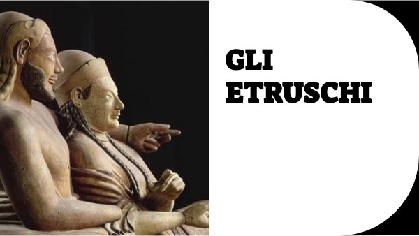 PRESENTAZIONE ETRUSCHI | Genially