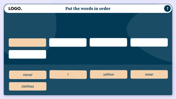 PUT THE WORDS IN ORDER | Genially