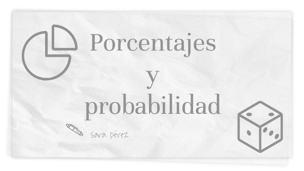 Porcentajes y probabilidad | Genially