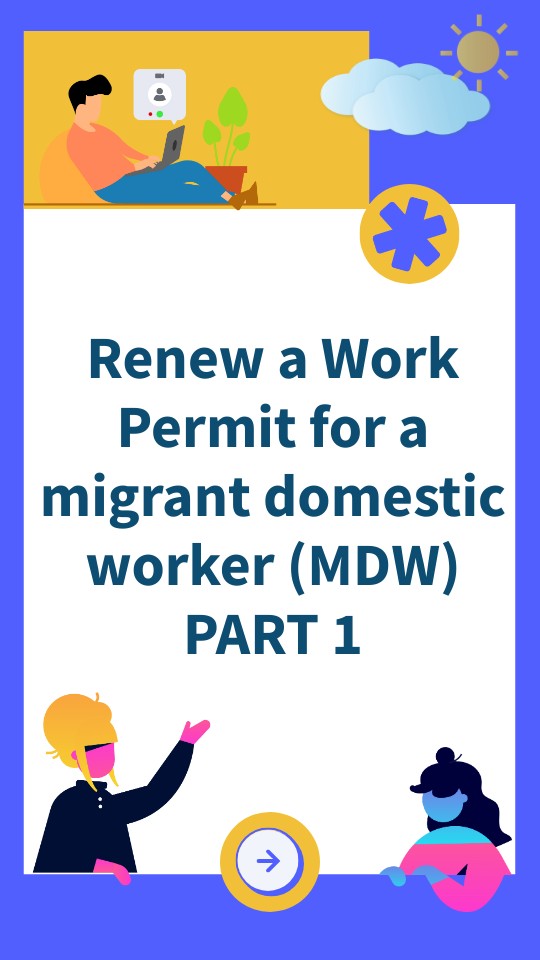Renew a Work Permit for a migrant domestic worker (MDW) | Genially