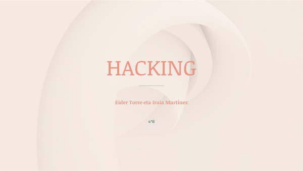 HACKING - Eider eta Iraia | Genially