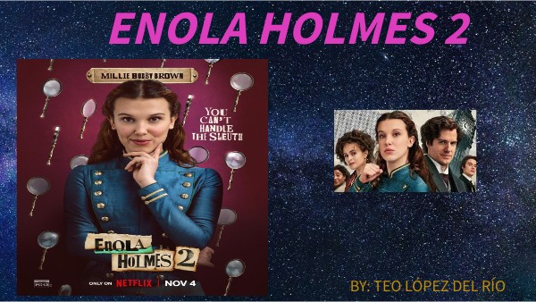 ENOLA HOLMES | Genially