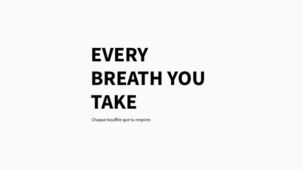 every breath you take