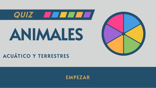 ANIMALES: ACUÁTICOS Y TERRESTRES | Genially