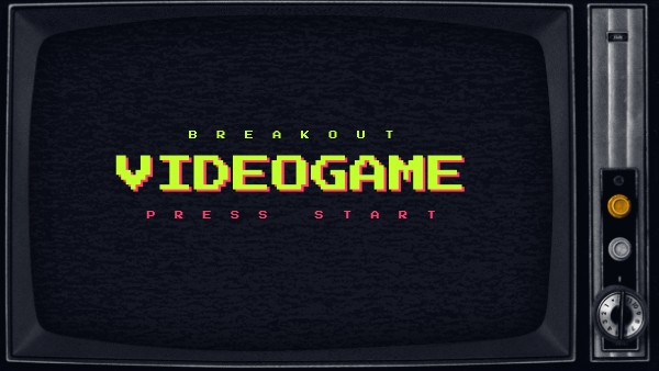 BREAKOUT VIDEOGAME