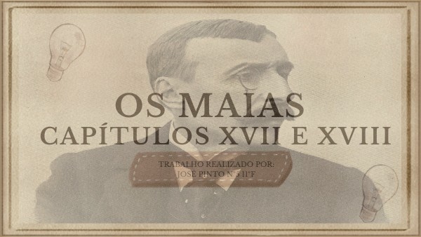 Os Maias-Capítulo XVII E XVIII | Genially