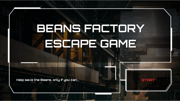 BEANS FACTORY ESCAPE GAME | Genially