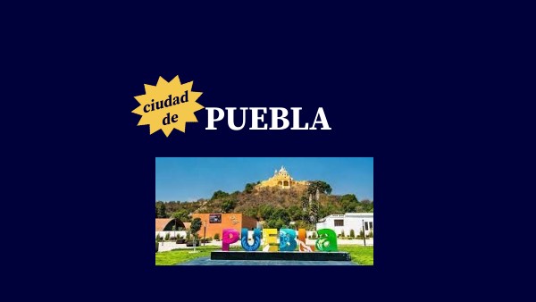 puebla | Genially