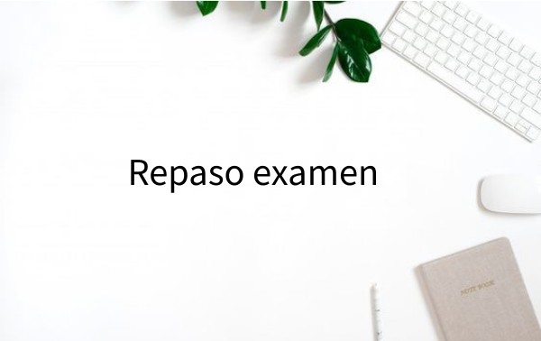 Revisión Examen | Genially