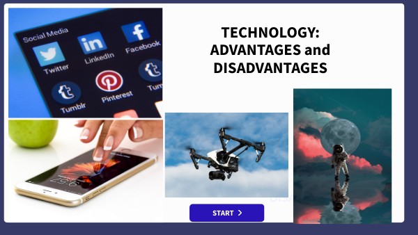 Technology: advantages / disadvantages