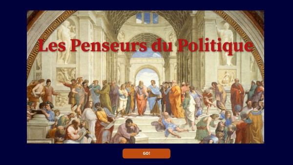 LES PENSEURS DU POLITIQUE | Genially