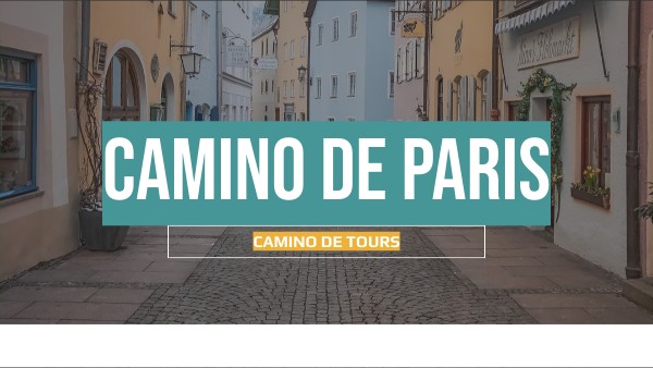 CAMINO DE PARIS | Genially