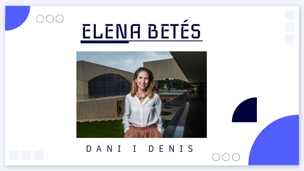 Dani i Denis-Elena Betés | Genially