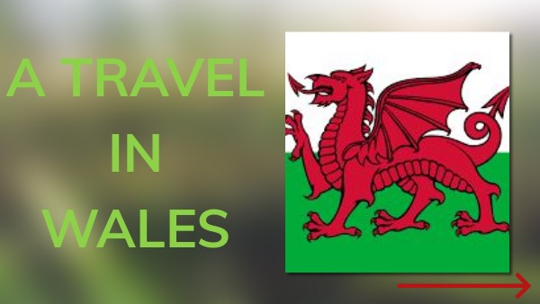 A TRAVEL IN WALES