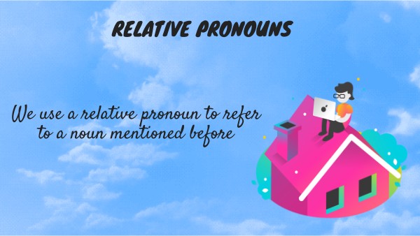 Relative Pronouns