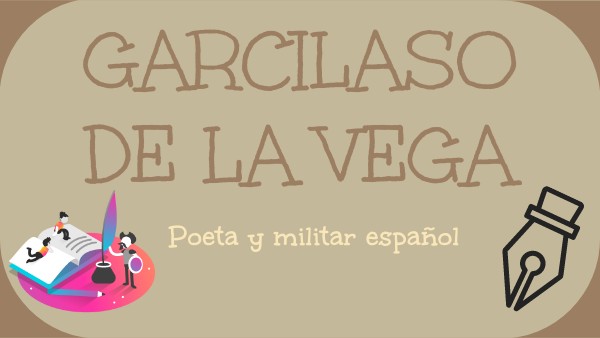 Garcilaso de la Vega | Genially