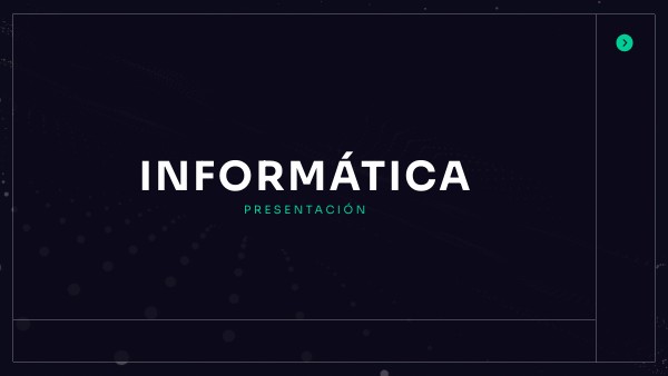 PRESENTACIÓN Informática | Genially