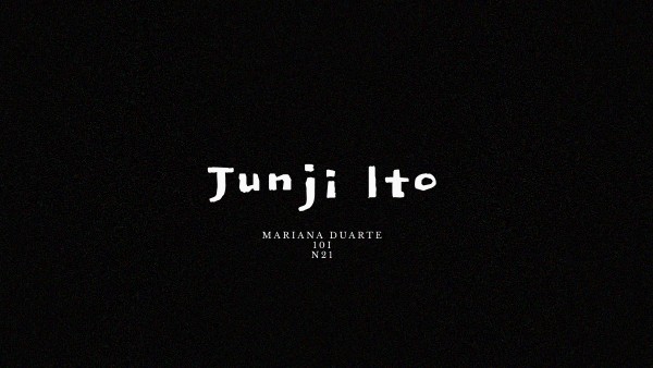 Junji Ito | Genially