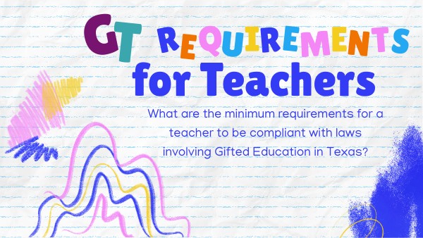 GT Requirements for Districts & Teachers | Genially