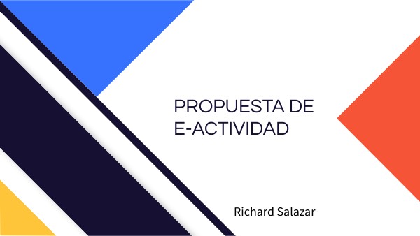 Propuesta de E-actividad con el Modelo ADDIE por Richard Salazar | Genially