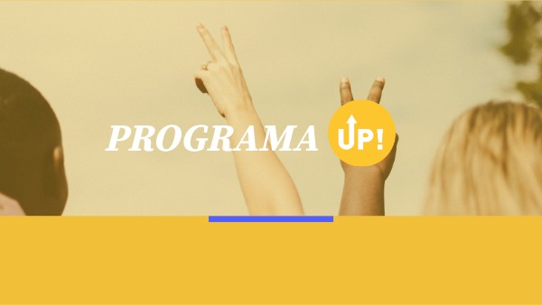 PRESENTACIÓN PROGRAMA UP!!! | Genially