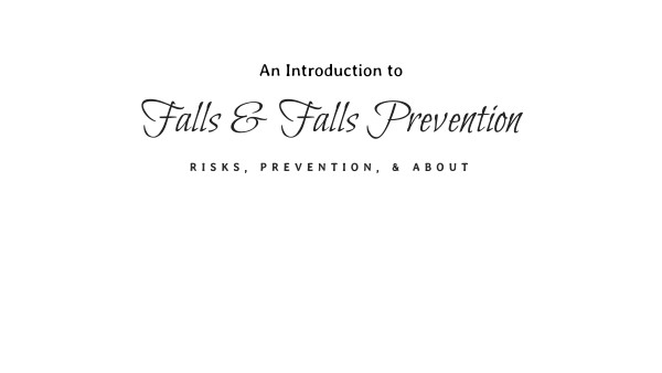 Falls & Falls Prevention | Genially