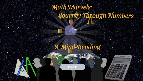 Math Marvels: A mind-bending journey throug numbers | Genially