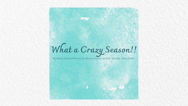 What a Crazy Season - Presentation | Genially