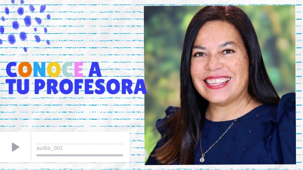 Conoce a tu profesora