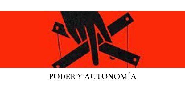 Poder y autonomía | Genially
