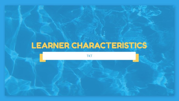Learner characteristics