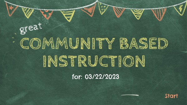 4/26/2023 Community Based Instruction | Genially