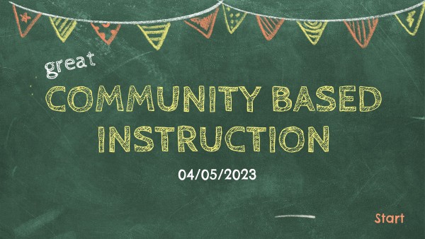 04/05/2023 Community Based Instruction