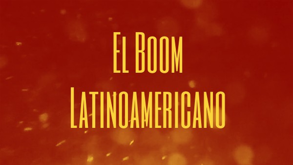 EL BOOM LATINOAMERICANO