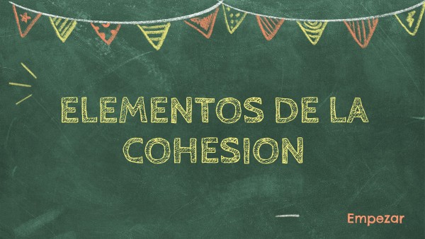 Elementos De La Cohesión | Genially