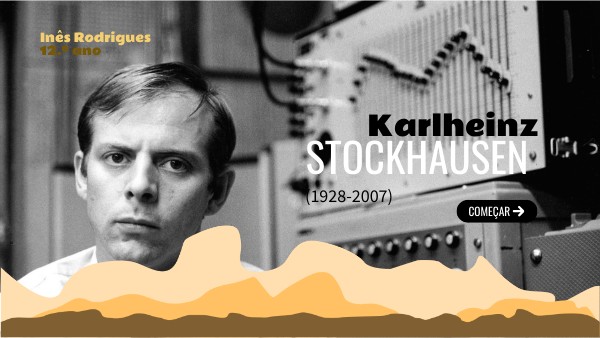 Karlheinz Stockhausen (1928-2007) | Genially