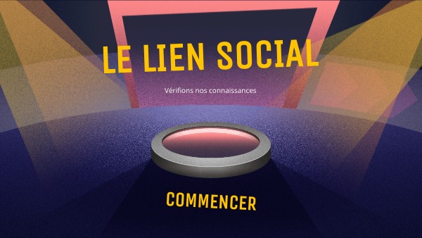 LE LIEN SOCIAL | Genially
