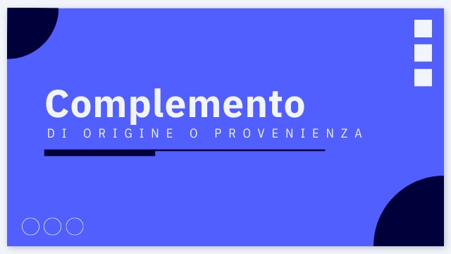 Complemento di origine o provenienza | Genially