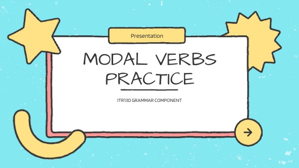 ITR130 MODAL VERBS PRACTICE