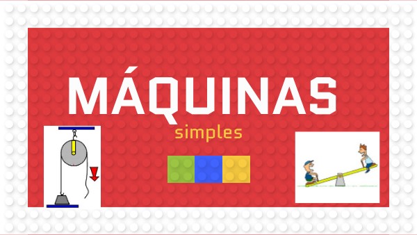 Máquinas simples | Genially