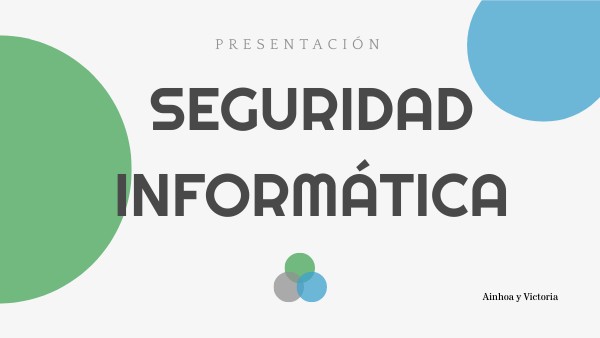 PRESENTACIÓN SEGURIDAD INFORMÁTICA | Genially