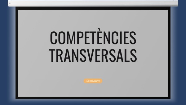 COMPETÈNCIES TRANSVERSALS