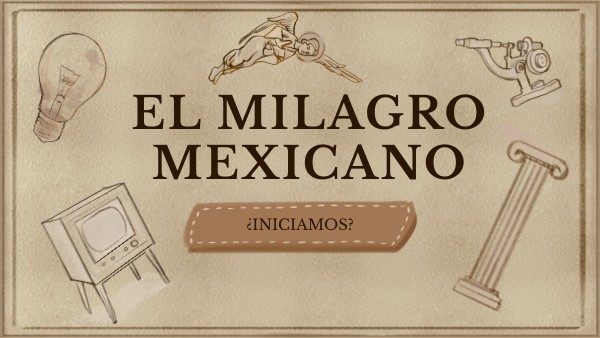 Milagro mexicano | Genially