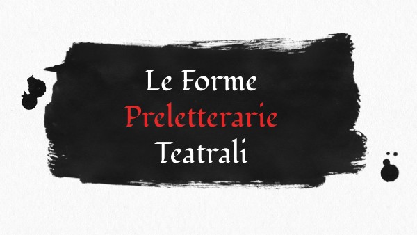 Le forme Preteatrali | Genially