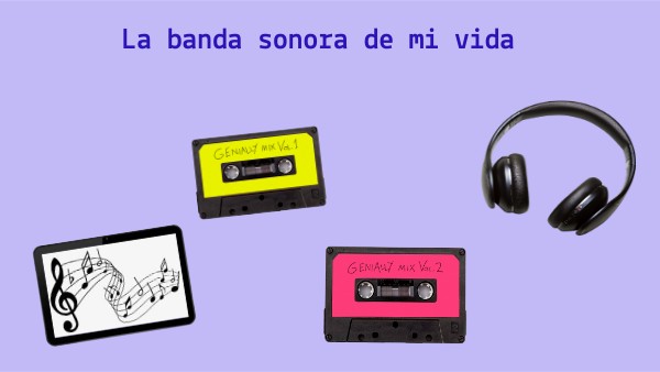 Banda sonora de mi vida | Genially