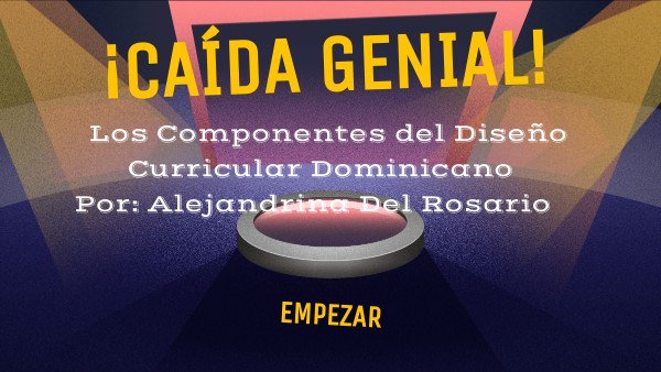 Componentes del Diseño Curricular Dominicano | Genially