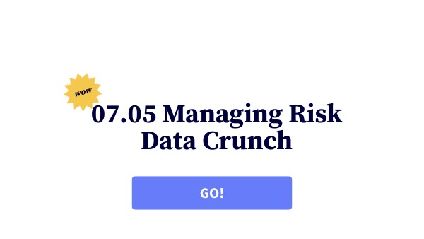07.05 Managing Risk - Data Crunch