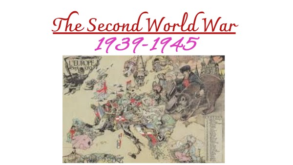 The Second World War | Genially